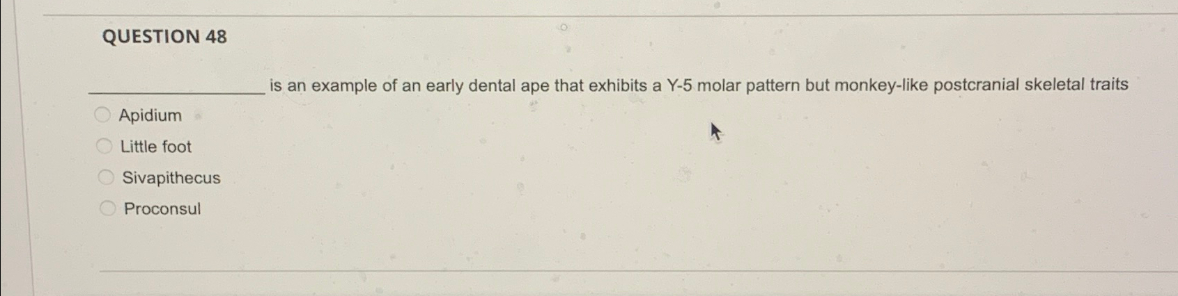 Solved QUESTION 48q, ﻿is an example of an early dental ape | Chegg.com