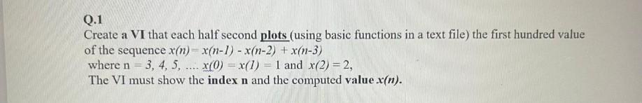 Solved Q.1 Create a VI that each half second plots (using | Chegg.com