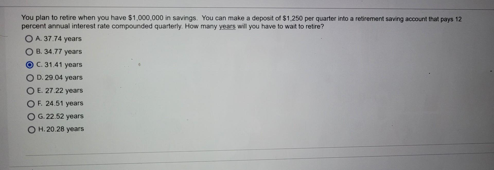 Solved You plan to retire when you have $1,000,000 in | Chegg.com