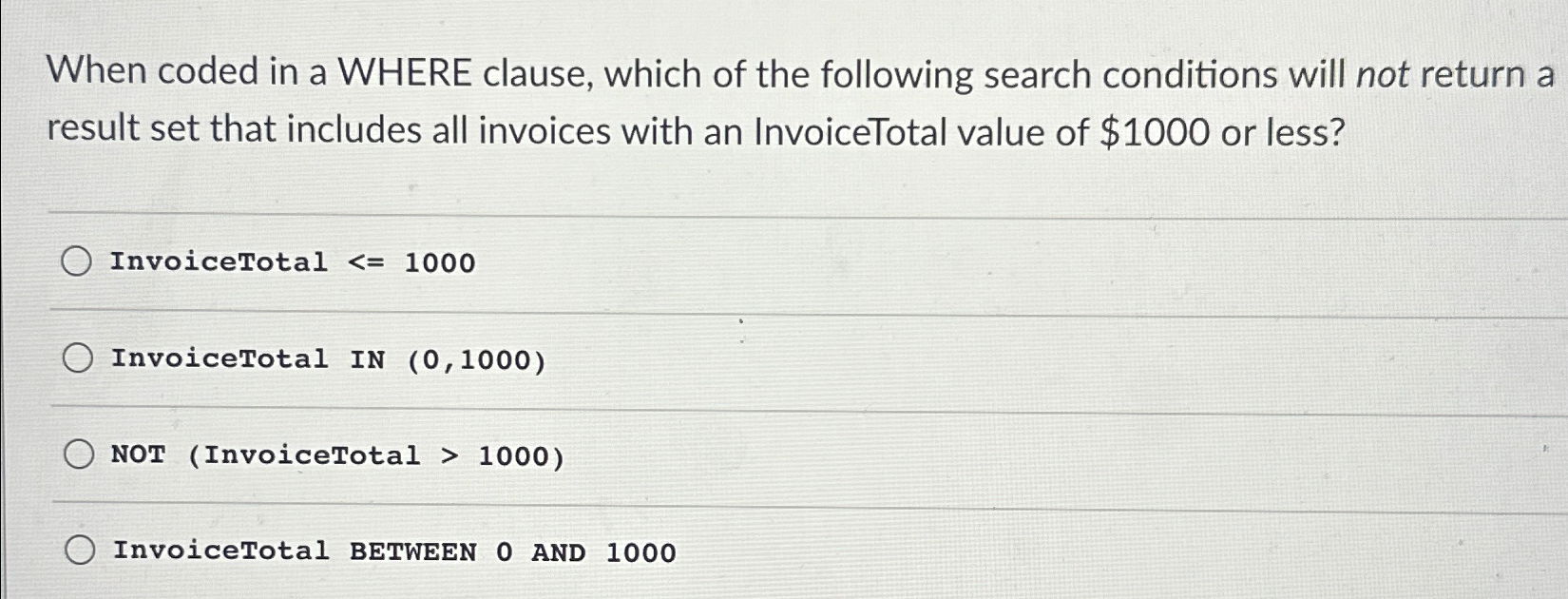 Solved When coded in a WHERE clause, which of the following | Chegg.com