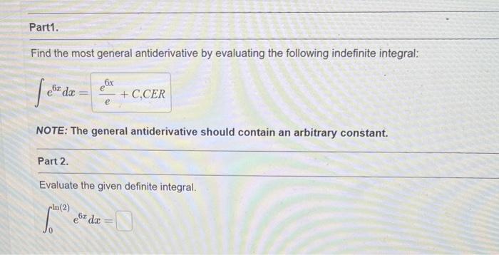 Solved Find the most general antiderivative by evaluating | Chegg.com