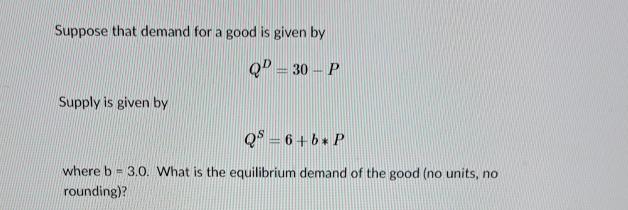 Solved Suppose that demand for a good is given | Chegg.com