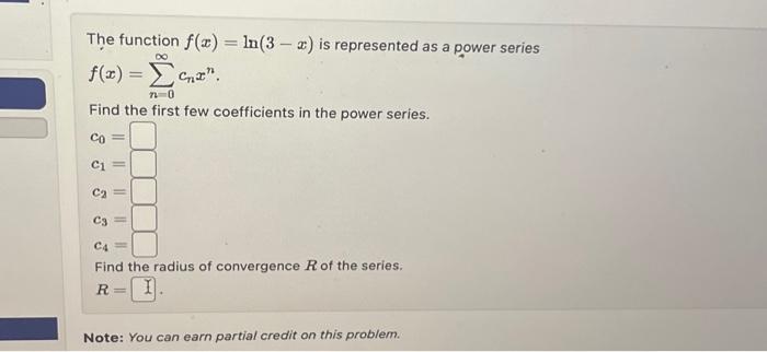 Solved The function f(x)=ln(3−x) is represented as a power | Chegg.com