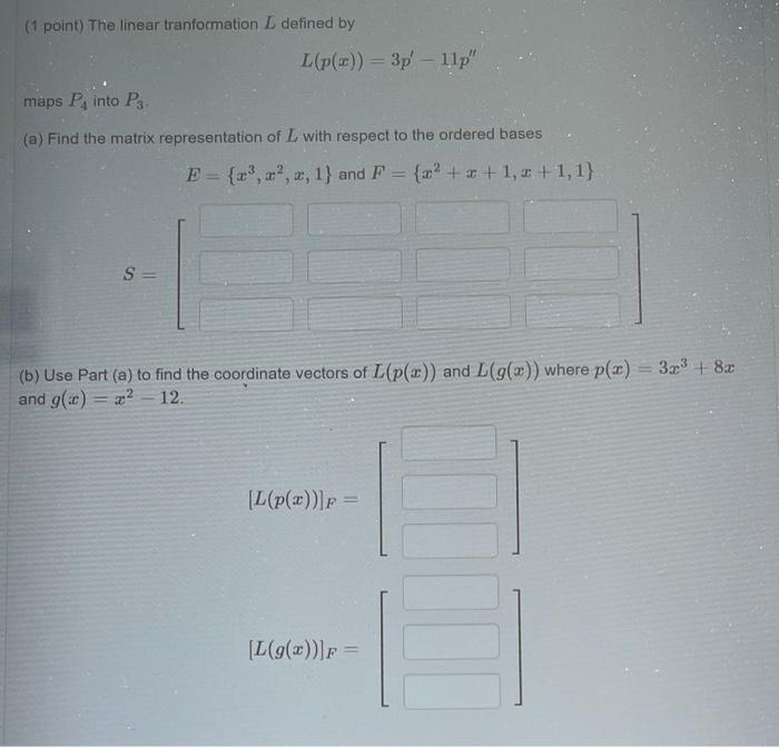 Solved (1 point) The linear tranformation L defined by | Chegg.com