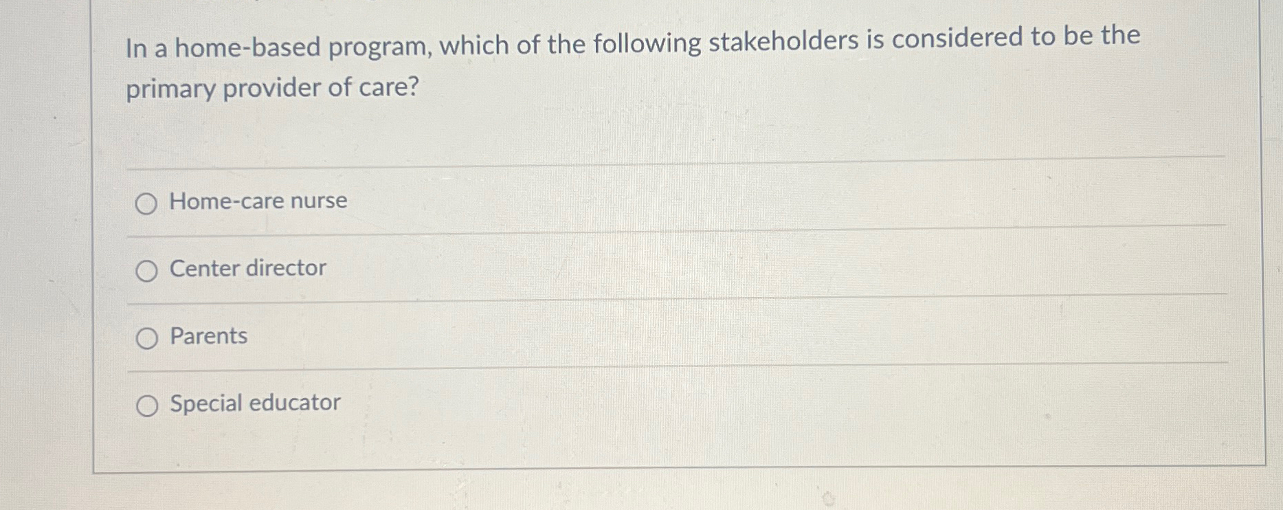 Solved In a home-based program, which of the following | Chegg.com