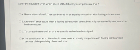 Solved As for the Roundoff Error, which one(s) ﻿of the | Chegg.com