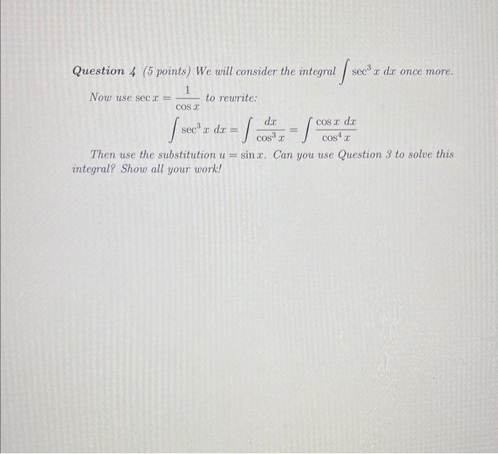 Solved Question 4 (5 points) We will consider the integral | Chegg.com