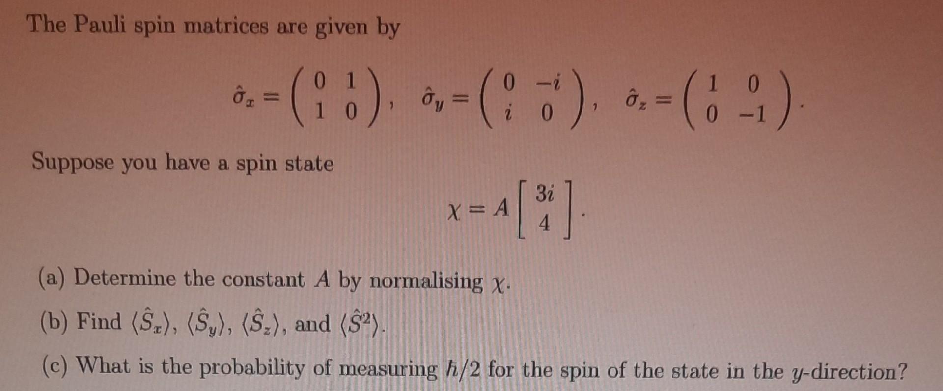 Solved The Pauli spin matrices are given by | Chegg.com