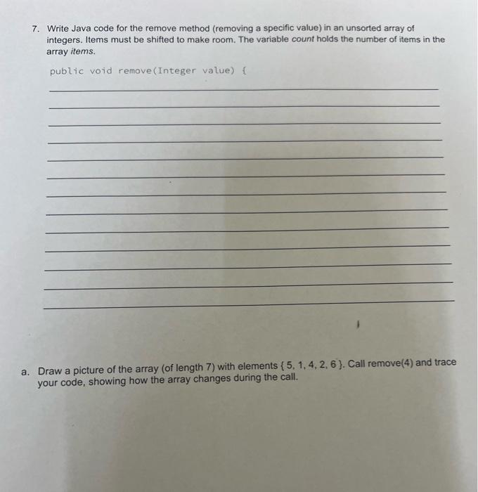 Solved 7. Write Java code for the remove method (removing a | Chegg.com