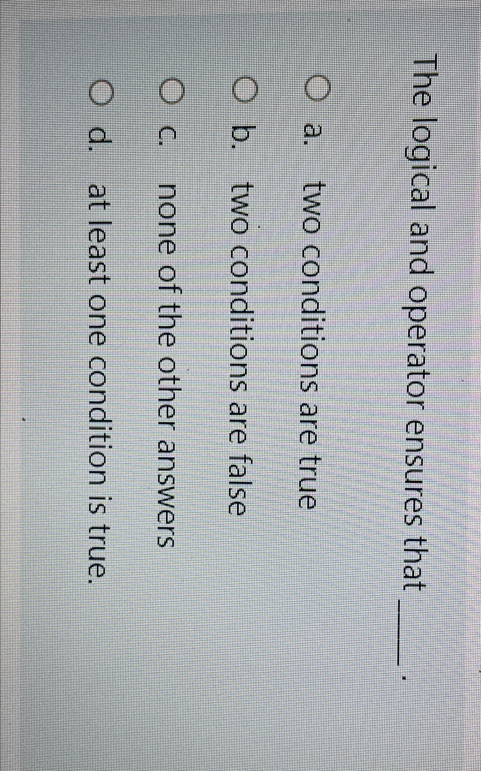 Solved The logical and operator ensures thata. ﻿two | Chegg.com