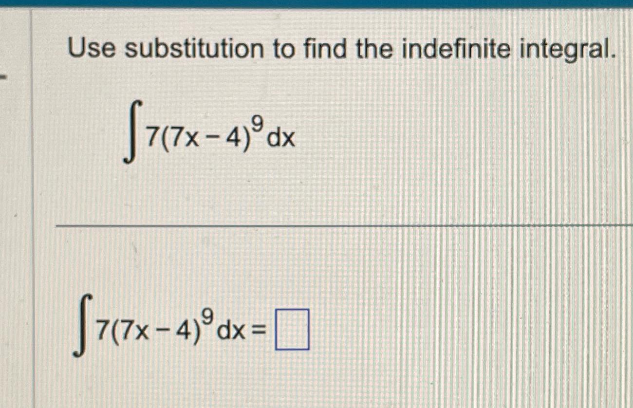 Solved Use substitution to find the indefinite | Chegg.com