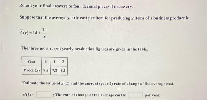 Solved Round your final answers to four decimal places if | Chegg.com