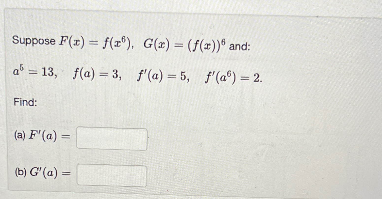 Solved Suppose F(x)=f(x6),G(x)=(f(x))6 | Chegg.com