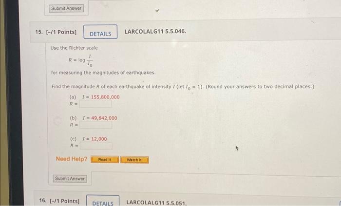 Solved Use the Richter scale R=logI0I for measuring the | Chegg.com