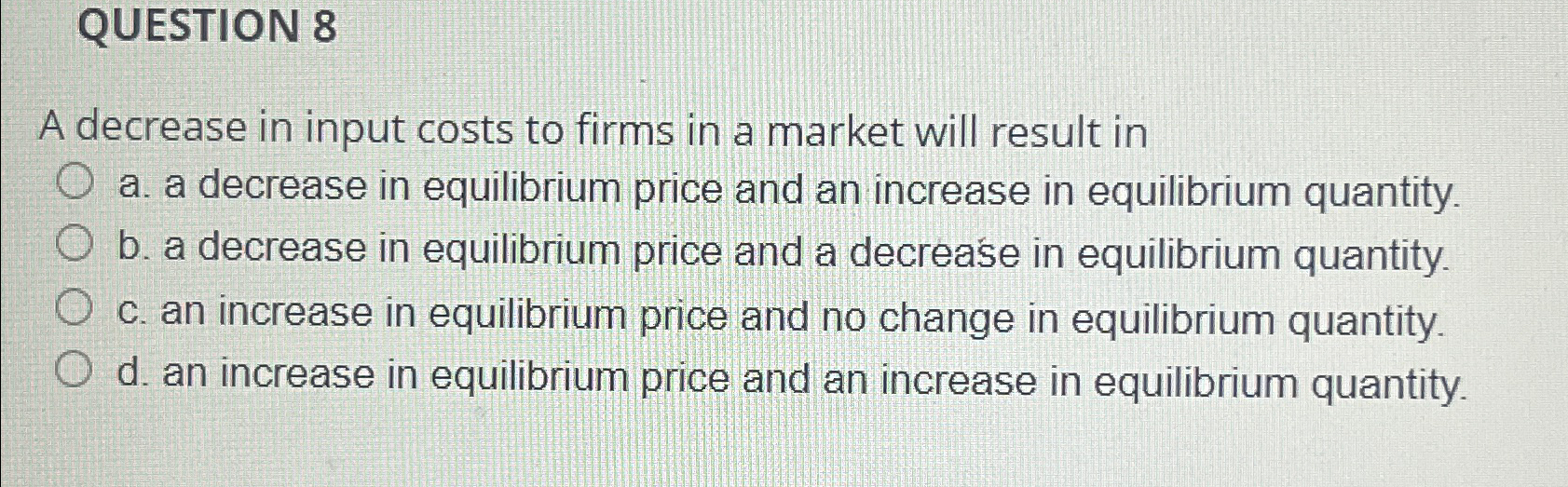 Solved QUESTION 8A decrease in input costs to firms in a | Chegg.com