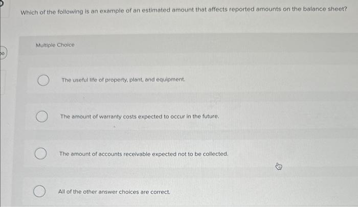 Solved Which of the following is an example of an estimated | Chegg.com