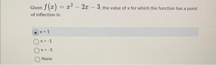 Solved Given f(x)=x2−2x−3, the value of x for which the | Chegg.com