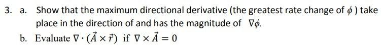 Solved 3. a. Show that the maximum directional derivative | Chegg.com