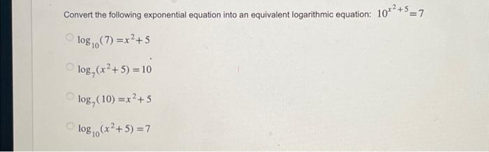 Solved Convert the following exponential equation into an | Chegg.com