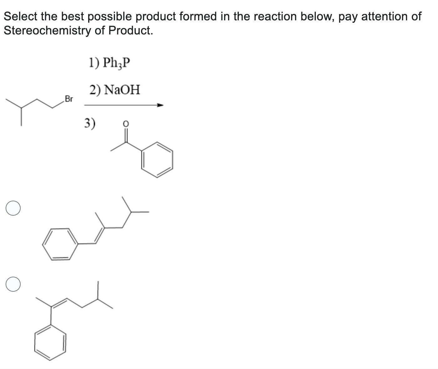 Solved Select the best possible product formed in the | Chegg.com