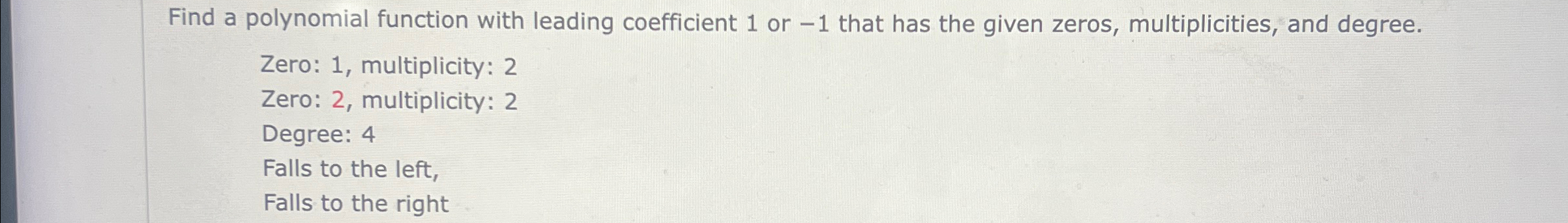 Solved Find a polynomial function with leading coefficient 1 | Chegg.com