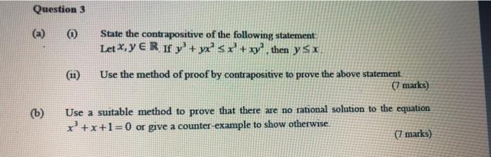 Solved Question 3 (a) (1) State the contrapositive of the | Chegg.com