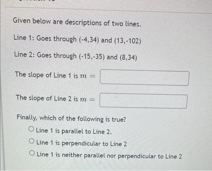 Solved Given below are descriptions of two lines. Line 1: | Chegg.com