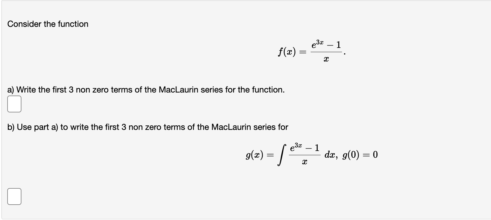 Solved Consider the functionf(x)=e3x-1x.a) ﻿Write the first | Chegg.com