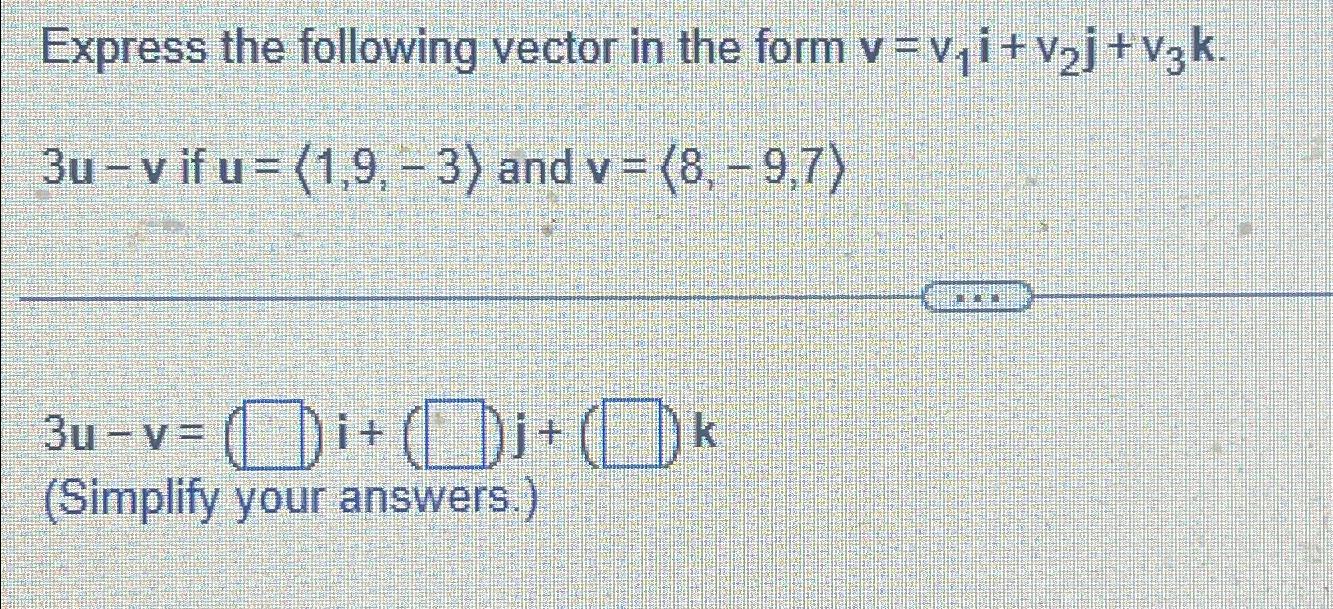Solved Express the following vector in the form | Chegg.com