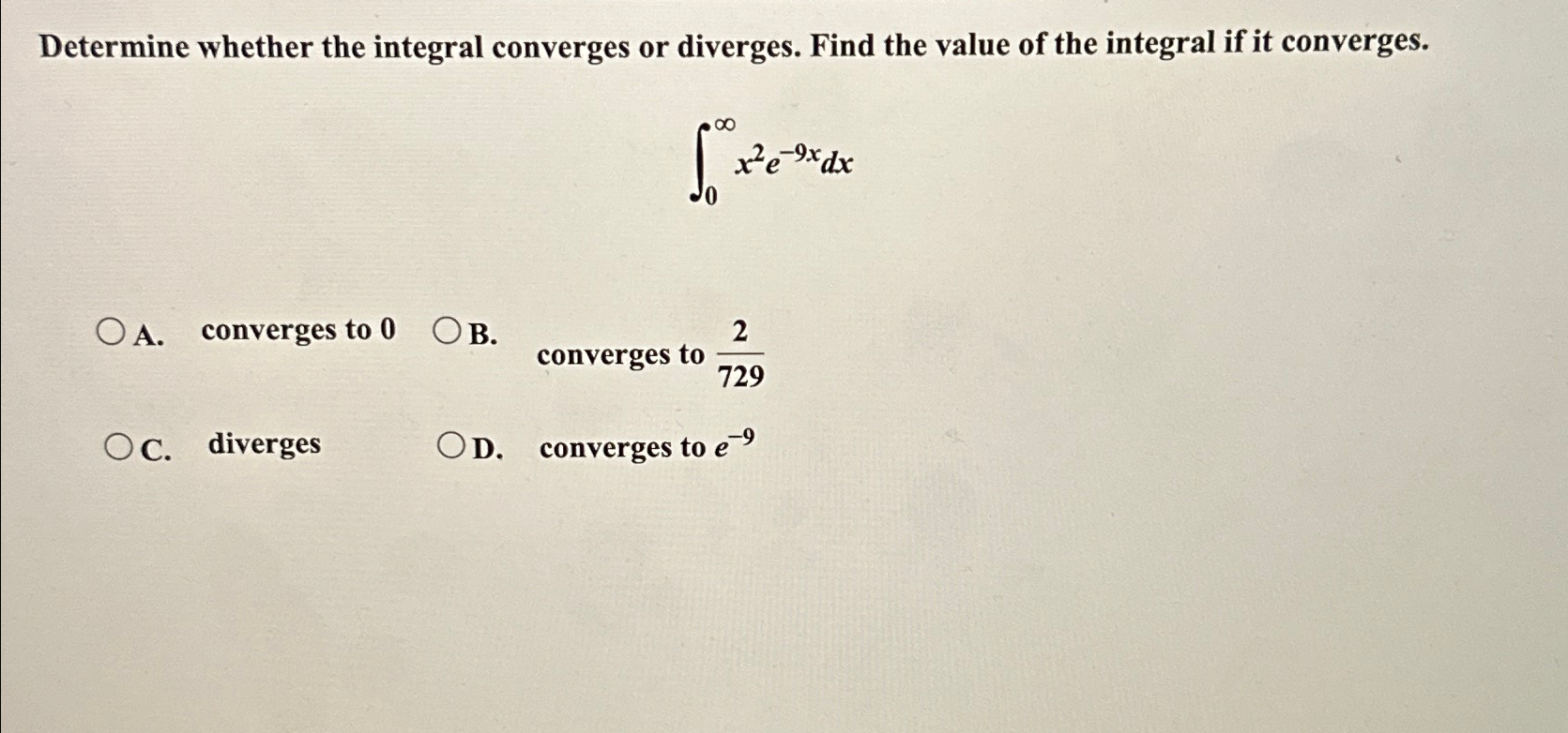 Solved Determine whether the integral converges or diverges. | Chegg.com