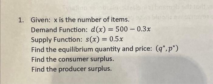 Solved 1. Given: x is the number of items. Demand Function: | Chegg.com
