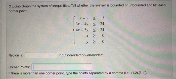 Solved (1 point) Graph the system of inequalities. Tell | Chegg.com