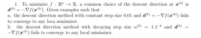 Solved 1. To minimize f: RPR, a common choice of the descent | Chegg.com