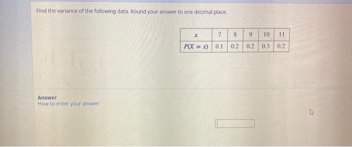 Solved Find the variance of the following data. Round your | Chegg.com