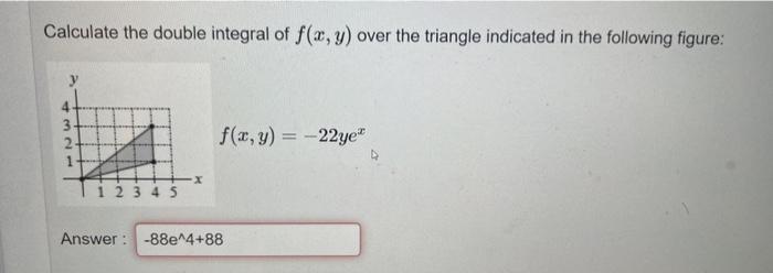 Solved Calculate the double integral of f(x,y) over the | Chegg.com