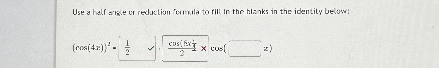 Solved Use a half angle or reduction formula to fill in the | Chegg.com