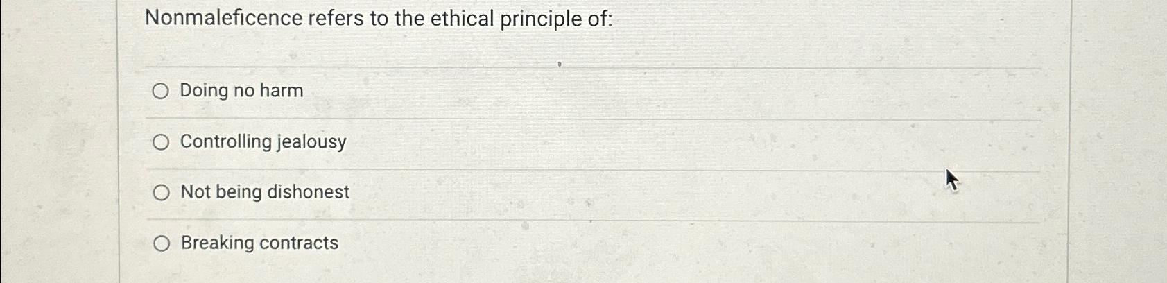 Solved Nonmaleficence refers to the ethical principle | Chegg.com