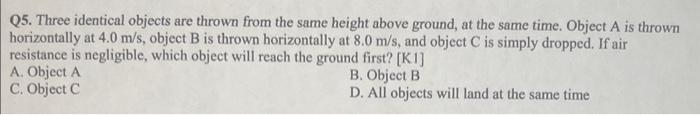 Solved Q5. Three identical objects are thrown from the same | Chegg.com