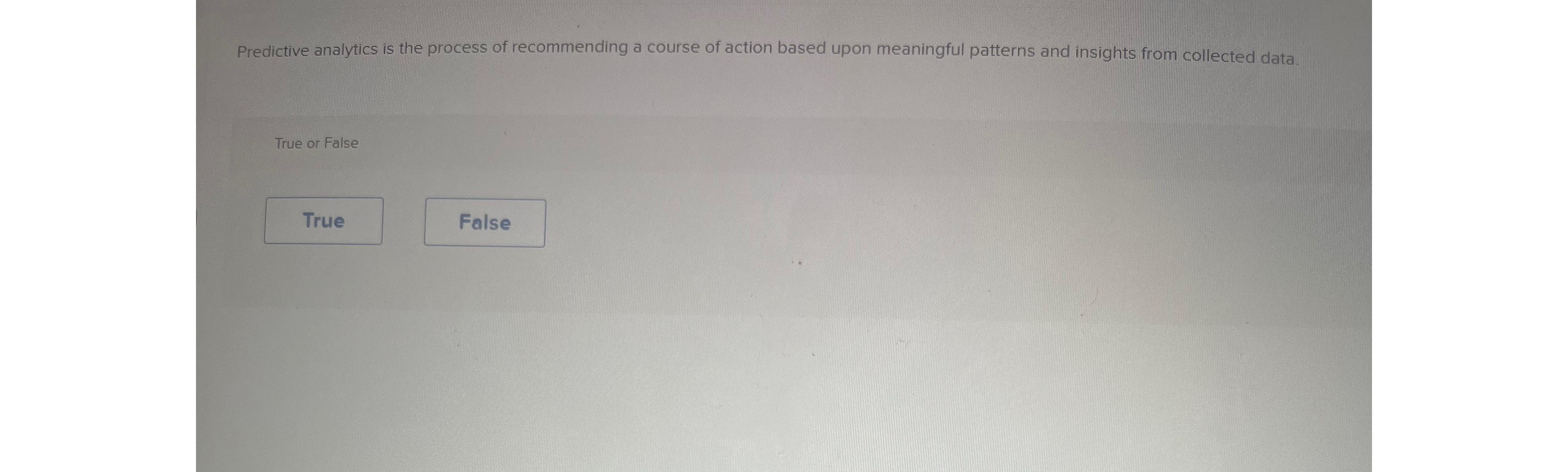 Solved Predictive analytics is the process of recommending a | Chegg.com