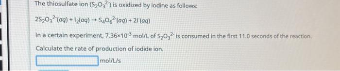 Solved The thiosulfate ion (S2O32) is oxidized by iodine as | Chegg.com