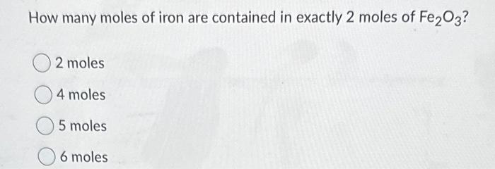 Solved How many moles of iron are contained in exactly 2 | Chegg.com