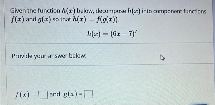 Solved Given the function h(x) below, decompose h(x) into | Chegg.com