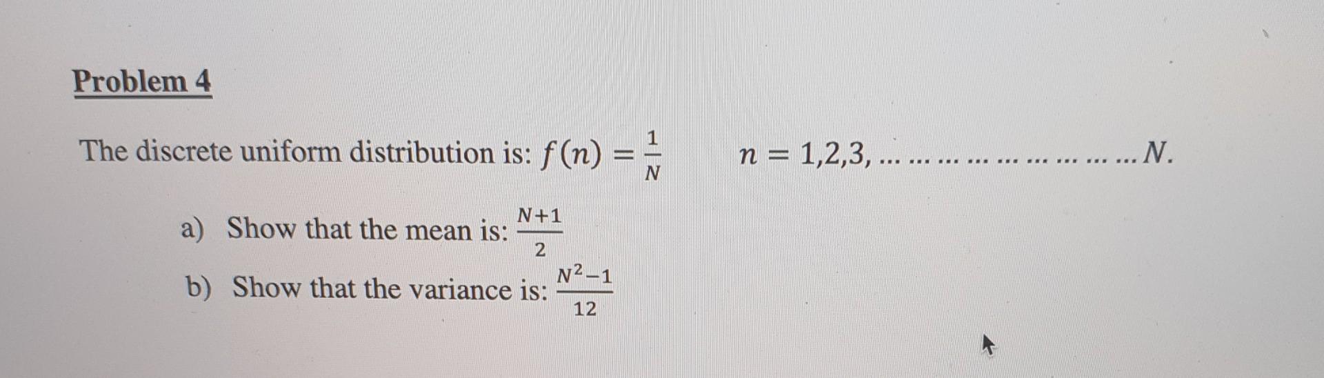 Solved The discrete uniform distribution is: | Chegg.com