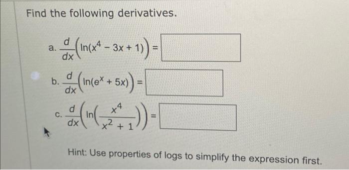 Solved Find the following derivatives. a. b. dx (In(x4 - 3x | Chegg.com