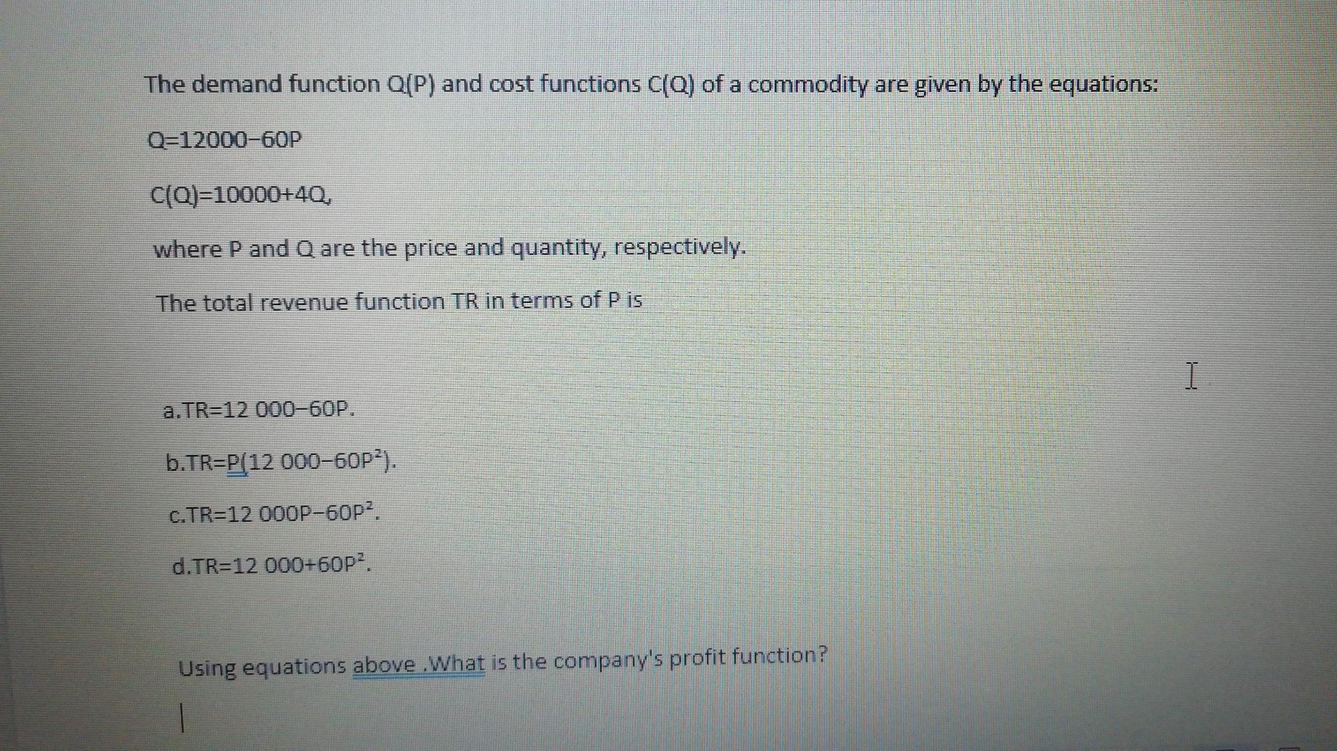 Solved The demand function Q(P) and cost functions C(Q) of a | Chegg.com