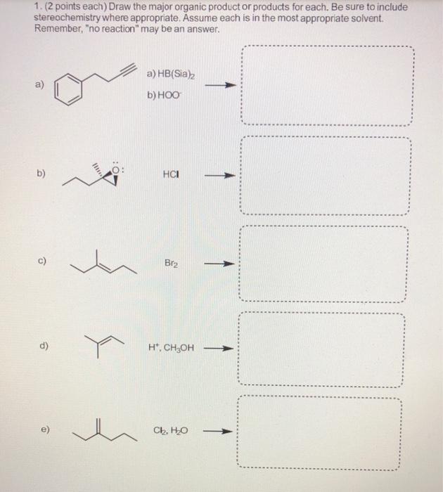 Solved 1. (2 points each) Draw the major organic product or | Chegg.com