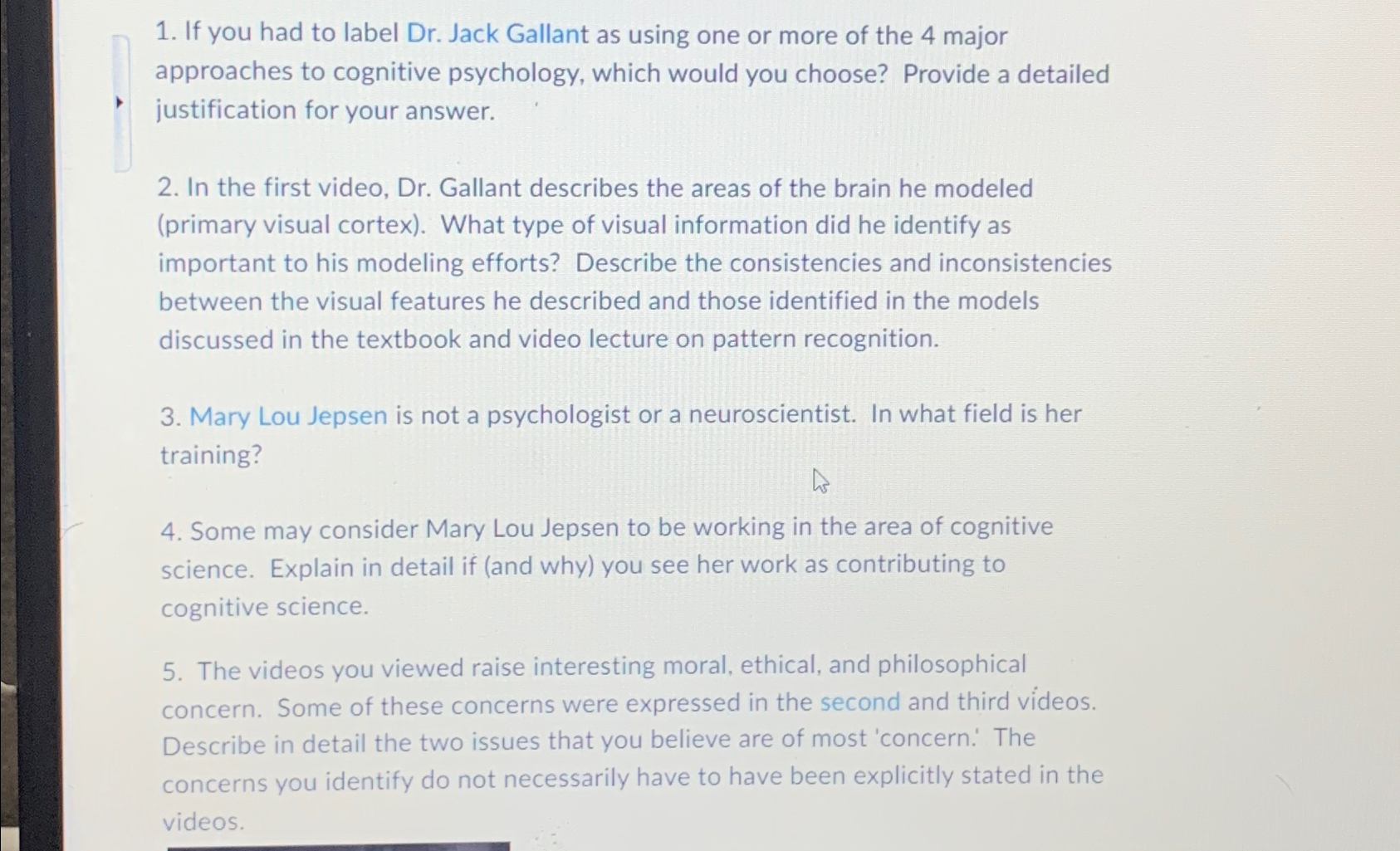 Solved If you had to label Dr. ﻿Jack Gallant as using one or | Chegg.com