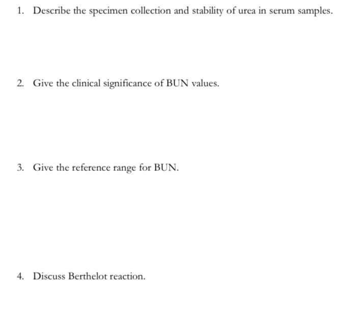 Solved 1. Describe the specimen collection and stability of | Chegg.com