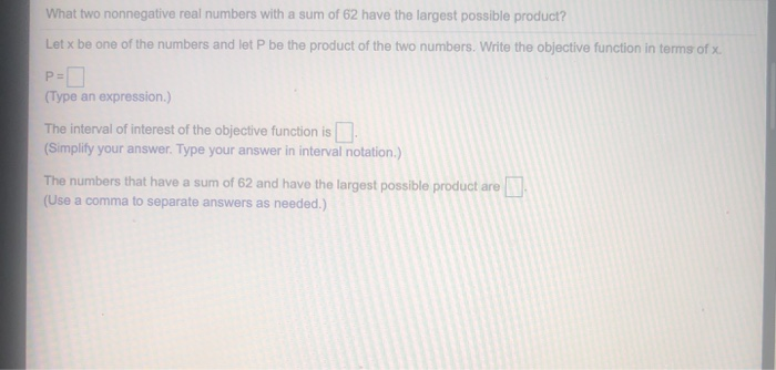 Solved What two nonnegative real numbers with a sum of 62 | Chegg.com