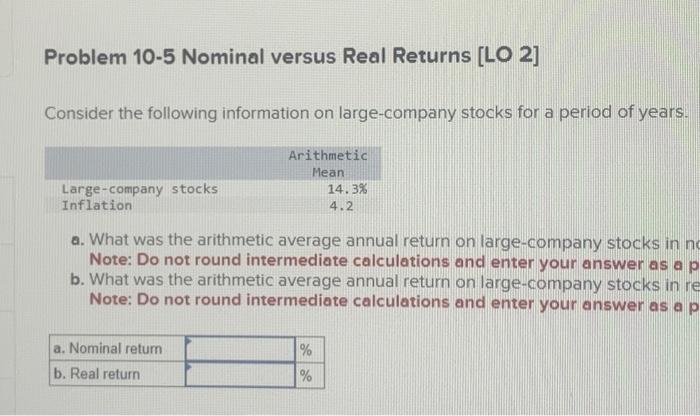 Solved Problem 10-5 Nominal versus Real Returns [LO 2] | Chegg.com